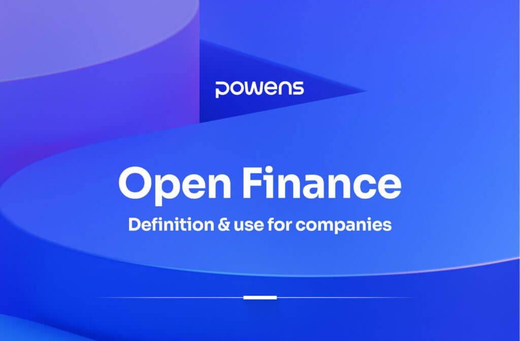 Open Finance: definition and application for companies - Powens