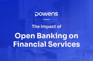 The Impact of Open Banking on Financial Services - Powens